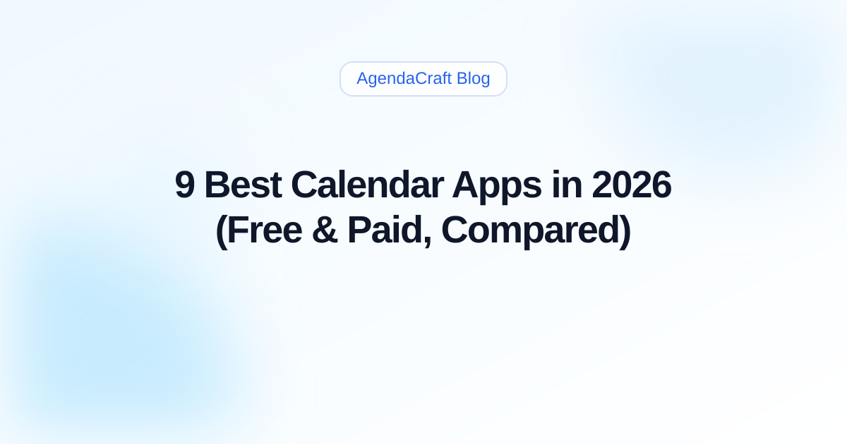 9 Best Calendar Apps in 2026 (Free & Paid, Compared) | AgendaCraft